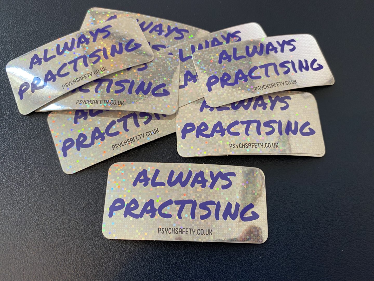 "Always Practising" Stickers - Psych Safety