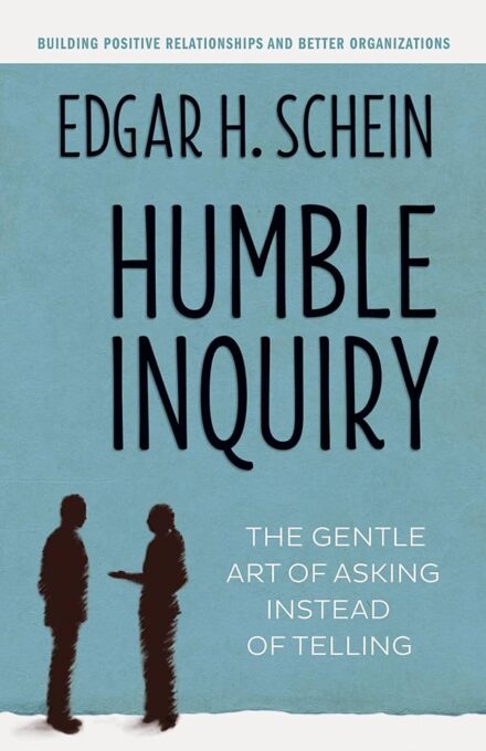 Edgar Schein's Humble Inquiry - Psych Safety